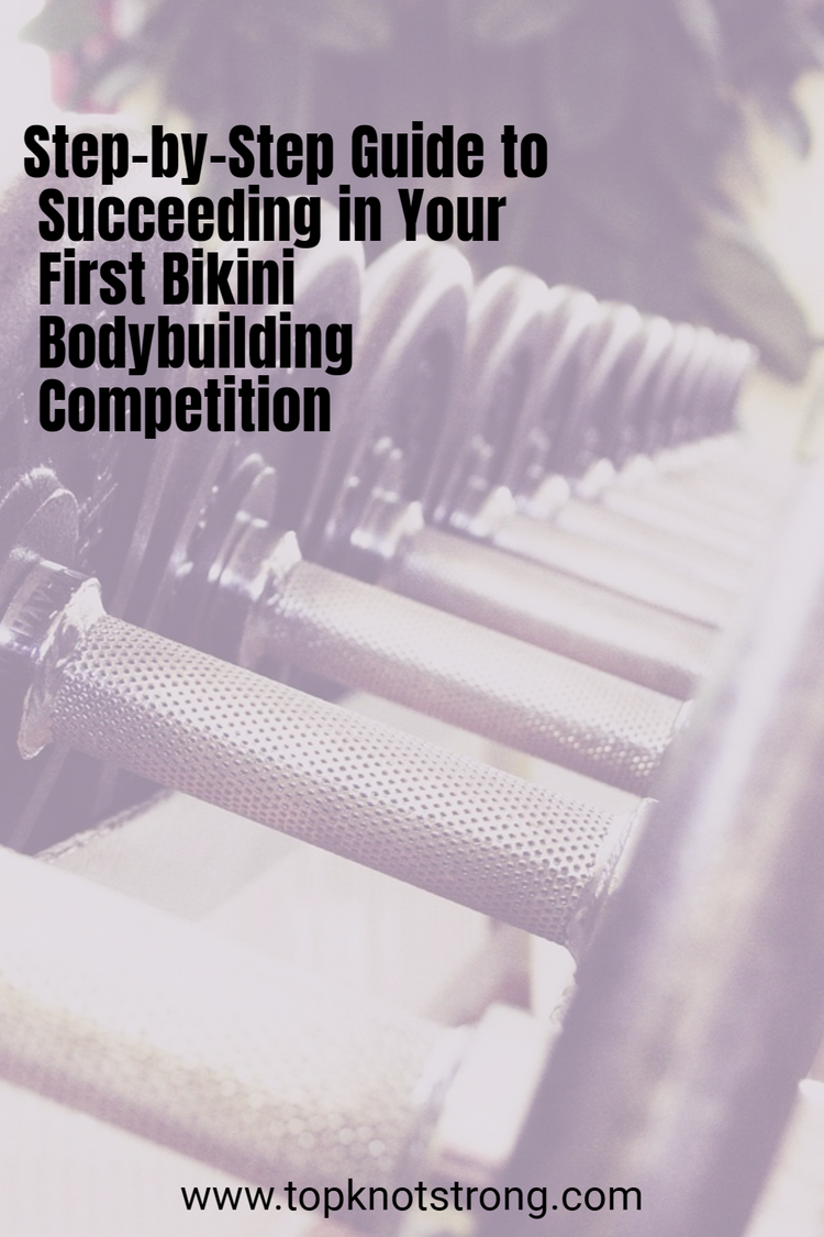 Step-by-Step Guide to Succeeding in Your First Bikini Bodybuilding Com ...